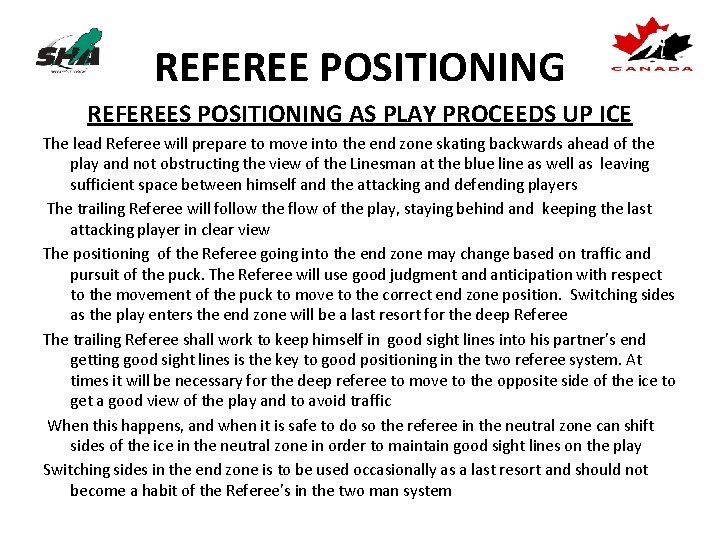 THE TWO REFEREE SYSTEM Four Official System REFEREE