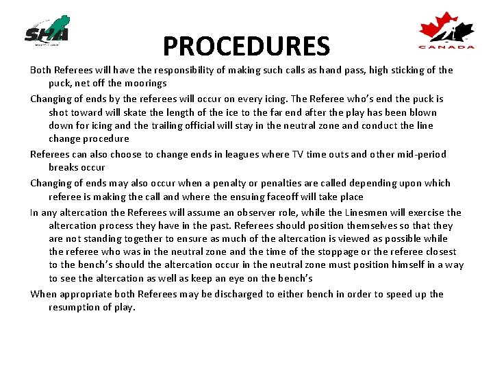 THE TWO REFEREE SYSTEM Four Official System REFEREE