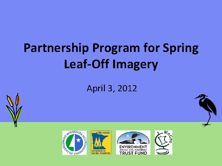 Partnership Program for Spring LeafOff Imagery April 3