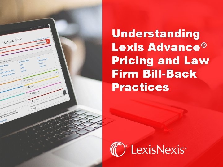 Understanding Lexis Advance Pricing and Law Firm BillBack