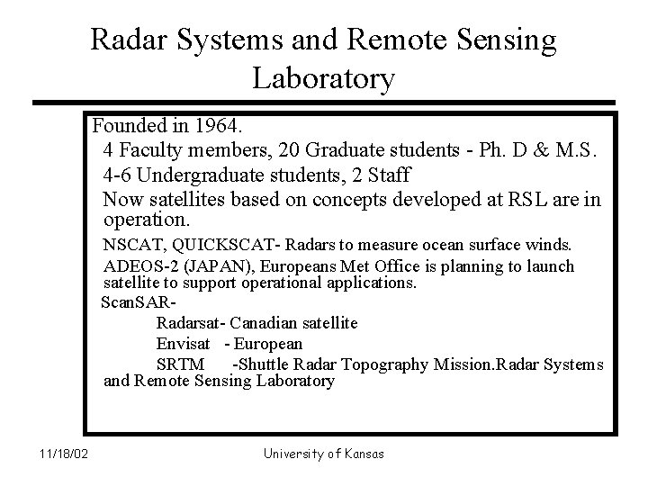 Microwave Remote Sensing Principles and Applications Outline Introduction