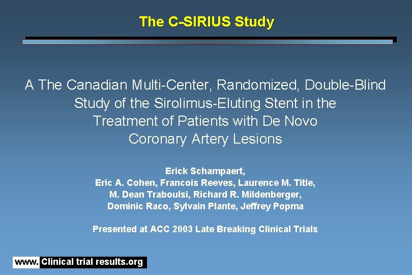 The CSIRIUS Study A The Canadian MultiCenter Randomized