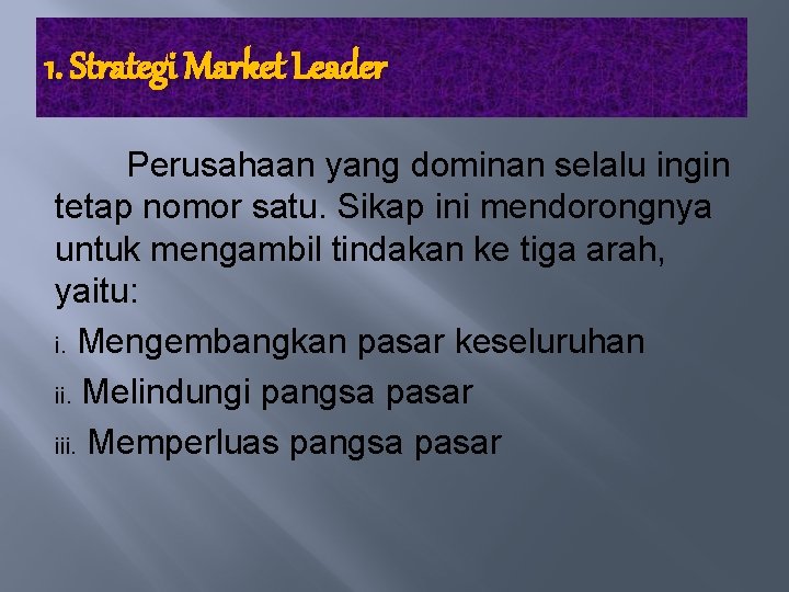 STRATEGI PEMASARAN DALAM BERBAGAI POSISI PERSAINGAN Mohamad Arif