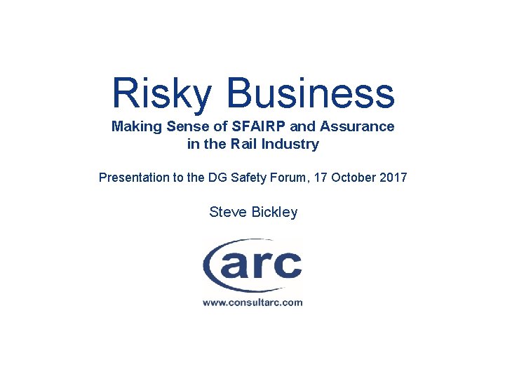 Risky Business Making Sense of SFAIRP and Assurance