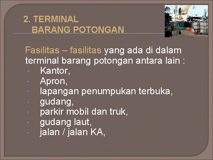 VIII FASILITAS PELABUHAN DI DARAT Deskipsi S Imam