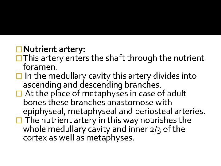 Blood Supply Of Long Bones The supply of