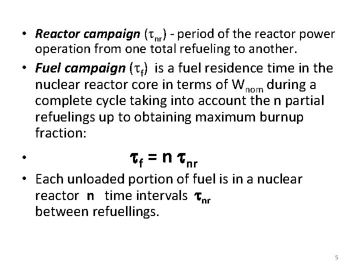 Reactor campaign Reactor campaign nr period of the