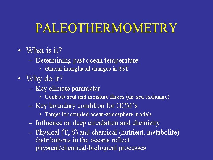 PALEOTHERMOMETRY PALEOTHERMOMETRY What is it Determining past ocean