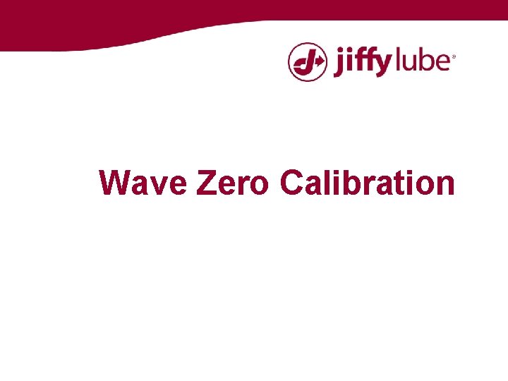 Wave Zero Calibration Wave 0 Checklist Must be