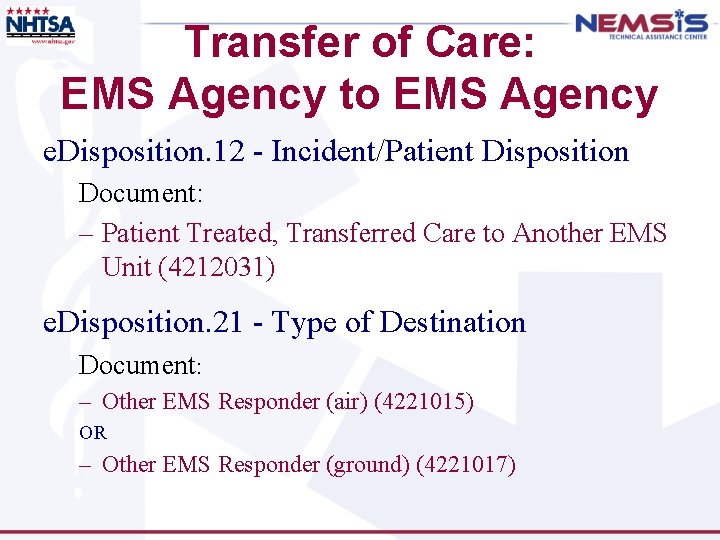 Documenting Transfer of Care from One EMS Agency