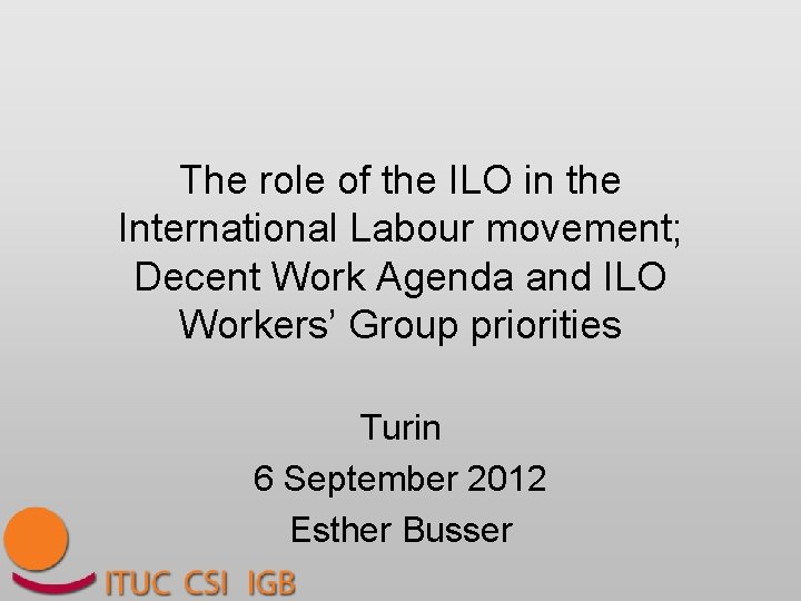 The role of the ILO in the International