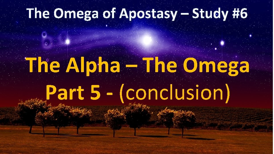 The Omega of Apostasy Study 5 The Alpha