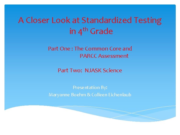 A Closer Look at Standardized Testing in 4