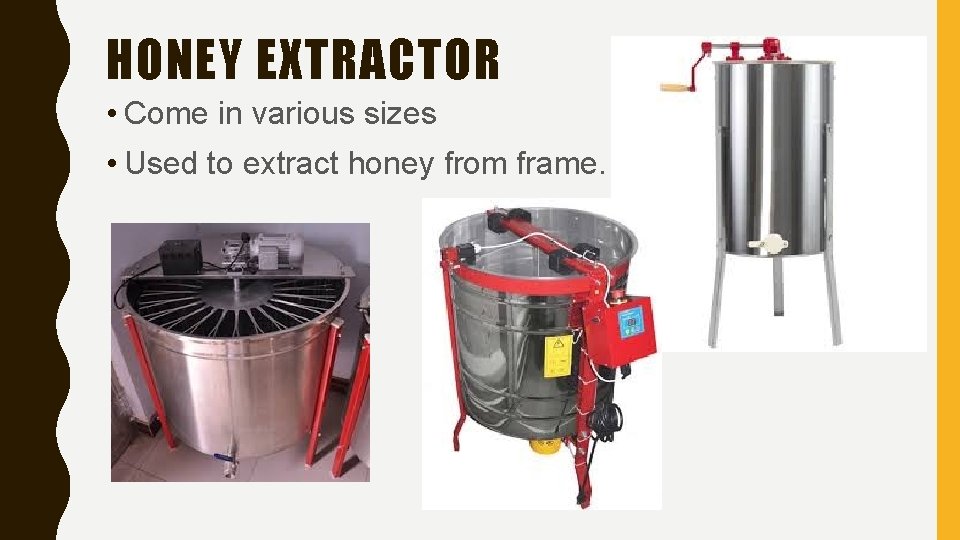 HONEY BEE TOOLS AND EQUIPMENT STUDENT LEARNING OBJECTIVES