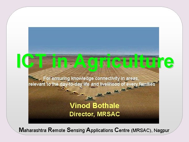 ICT in Agriculture For ensuring knowledge connectivity in