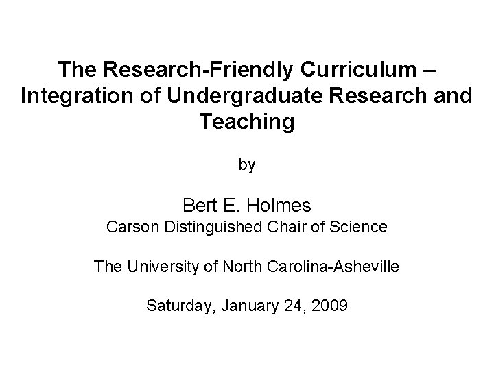 The ResearchFriendly Curriculum Integration of Undergraduate Research and