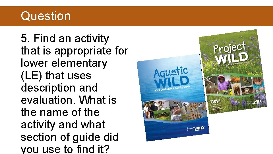 Hike Through the Guide Project WILDAquatic WILD Question