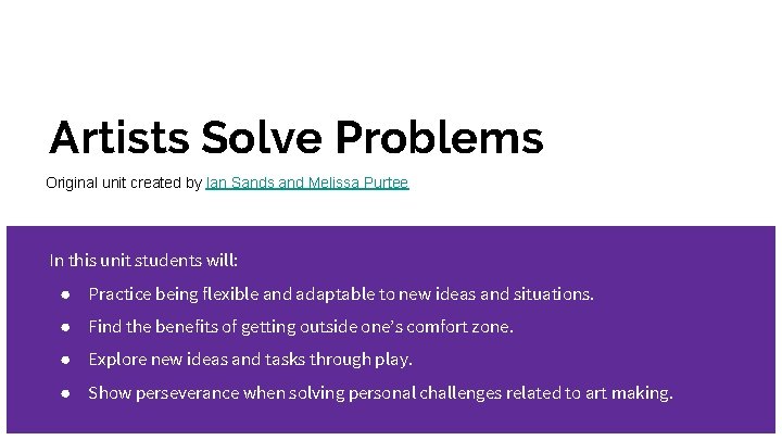 Artists Solve Problems Original unit created by Ian