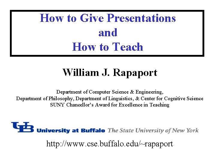 How to Give Presentations and How to Teach