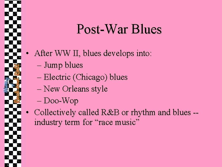 Rhythm and Blues PostWar Blues After WW II
