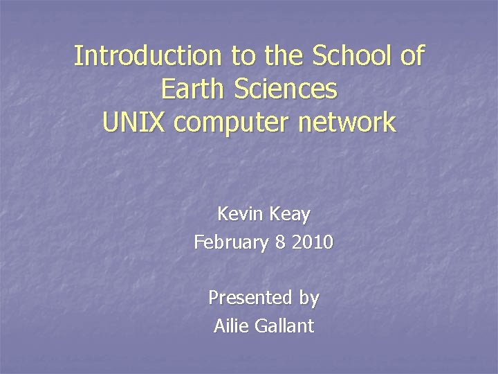 Introduction to the School of Earth Sciences UNIX