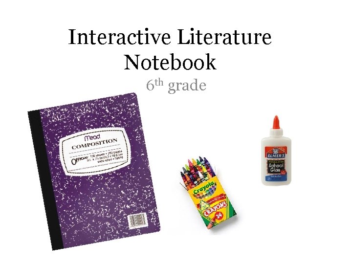 Interactive Literature Notebook 6 th grade Table of