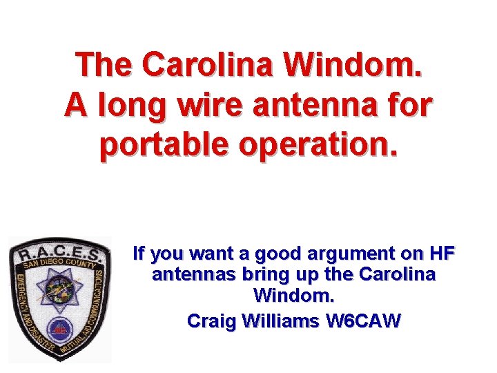 The Carolina Windom A long wire antenna for