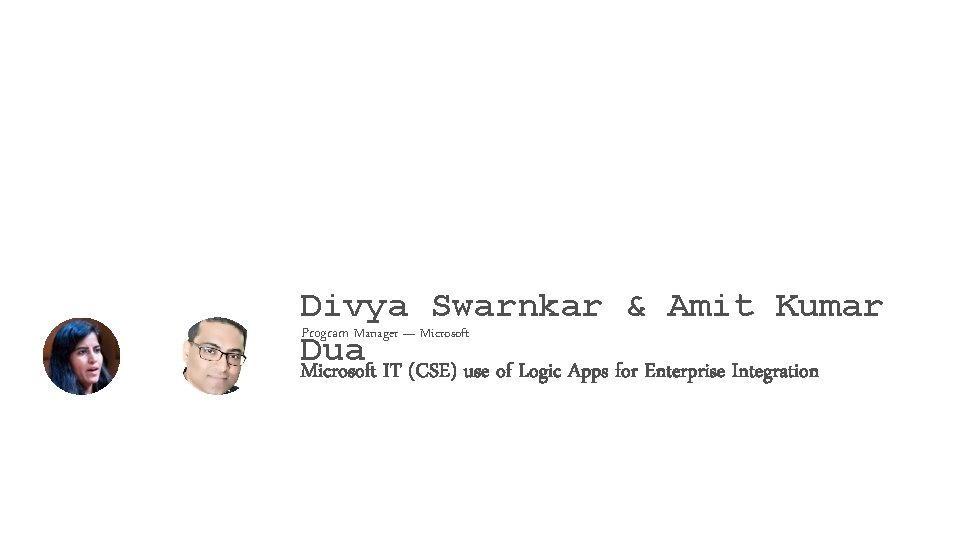 Divya Swarnkar Amit Kumar Program Manager Microsoft Dua