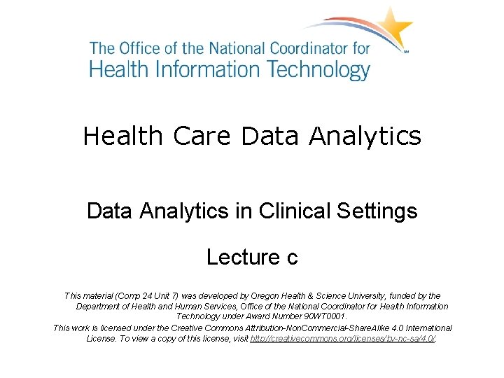 Health Care Data Analytics In Clinical Settings Lecture