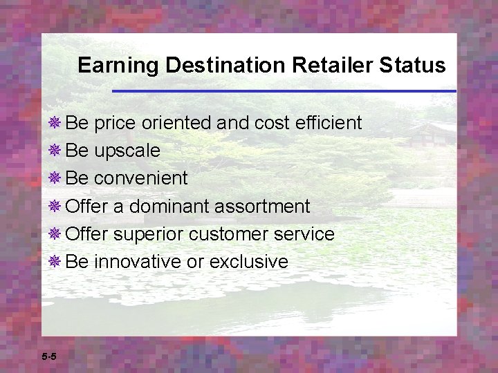 Chapter 5 Retail Institutions by StoreBased Strategy Mix