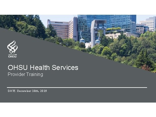 OHSU Health Services OHSU Health Provider Training Services