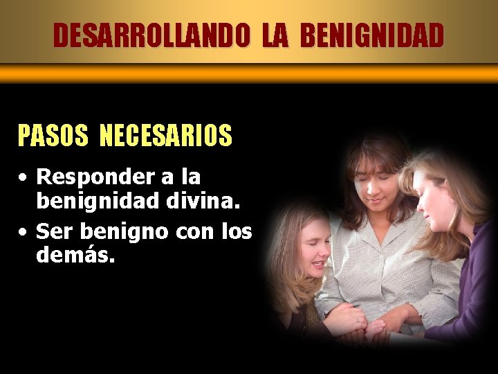 El fruto del Espritu es BENIGNIDAD Leccin de