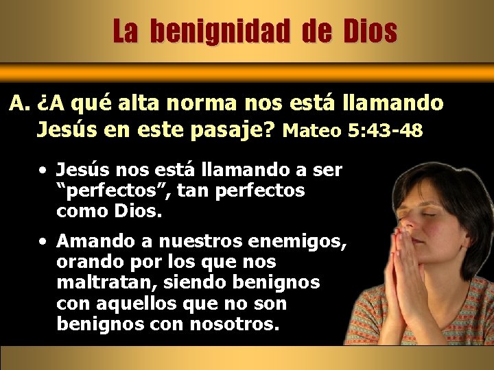 El fruto del Espritu es BENIGNIDAD Leccin de