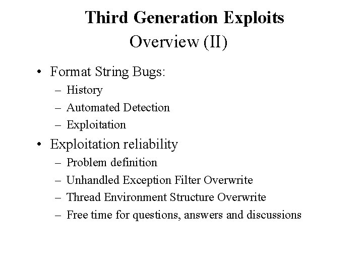 Third Generation Exploits Overview I Introduction First Generation