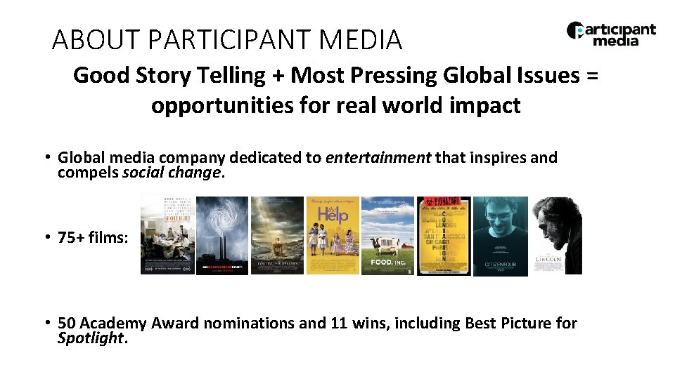 ABOUT PARTICIPANT MEDIA Good Story Telling Most Pressing