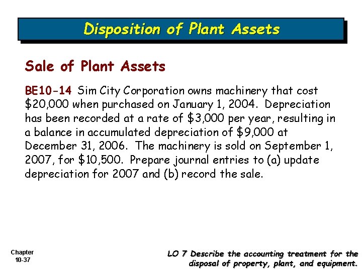 Acquisition and Disposition of Property Plant and Equipment