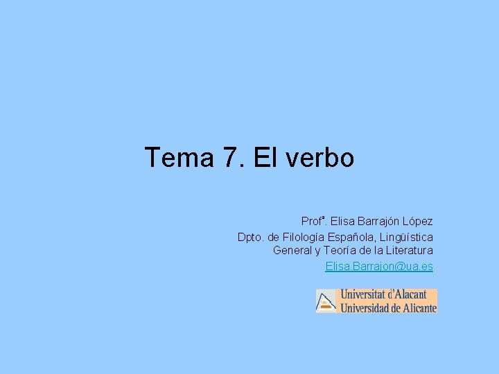 Tema 7 El verbo Prof Elisa Barrajn Lpez
