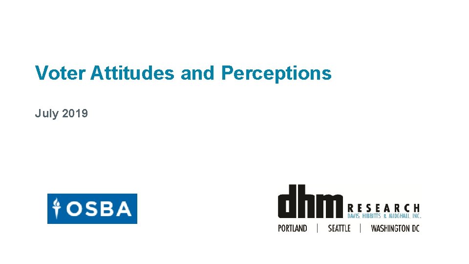 Voter Attitudes and Perceptions July 2019 Mood Awareness