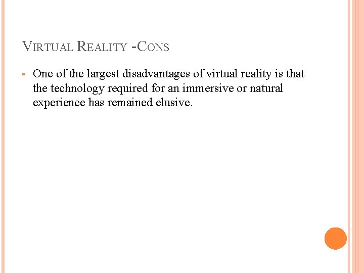 VIRTUAL WORLD PROS CONS OUTLINE Virtual Reality Virtual