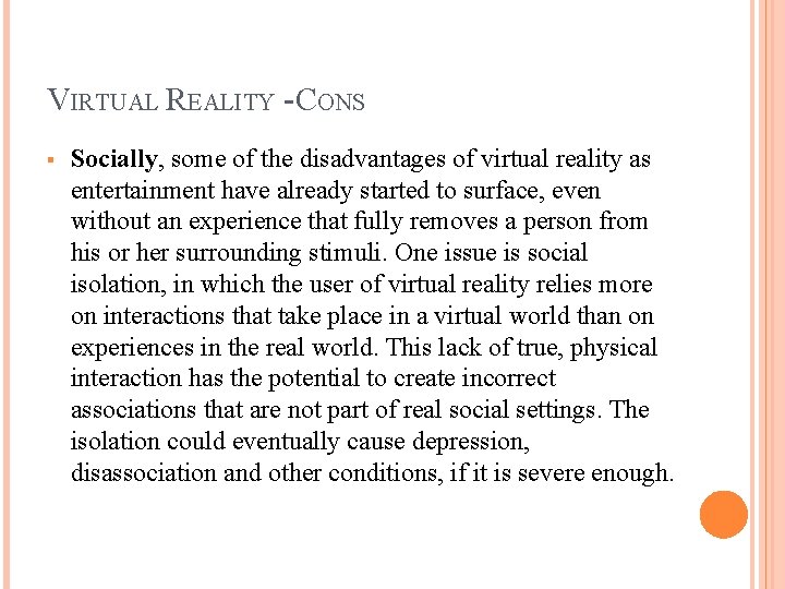 VIRTUAL WORLD PROS CONS OUTLINE Virtual Reality Virtual