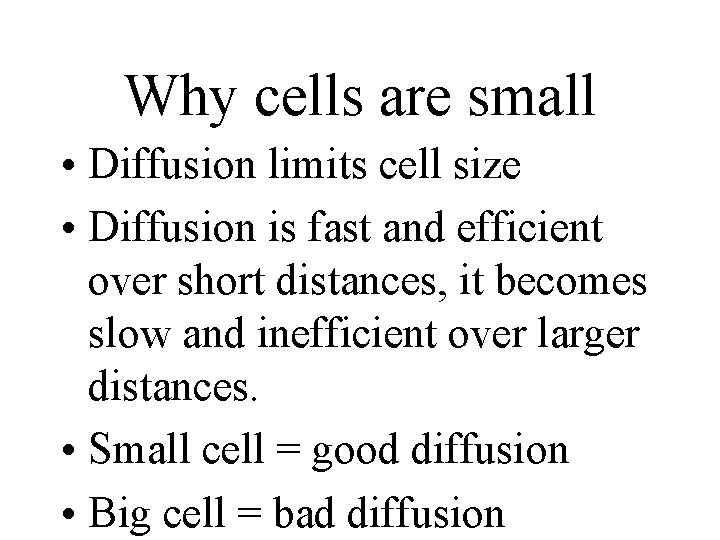Cell Growth and Reproduction Why cells are small