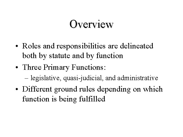 Roles and Responsibilities in Municipal Land Use Overview