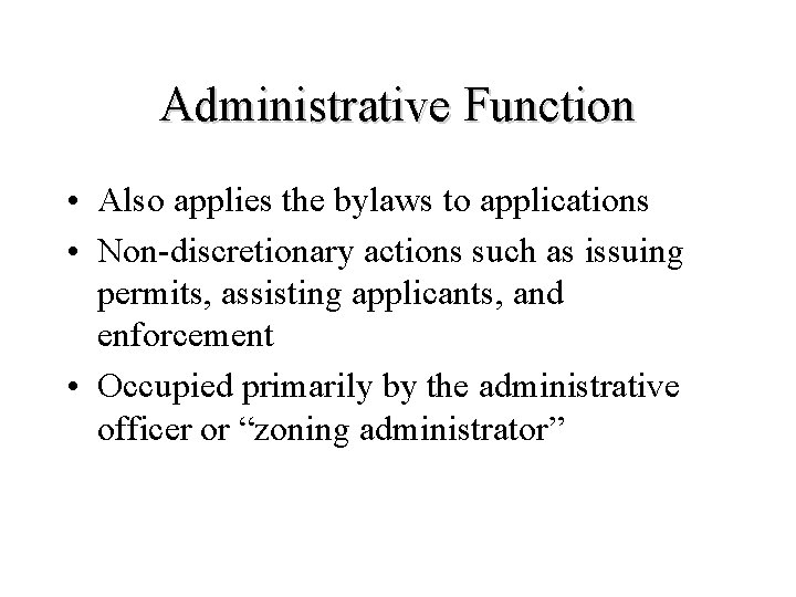 Roles and Responsibilities in Municipal Land Use Overview