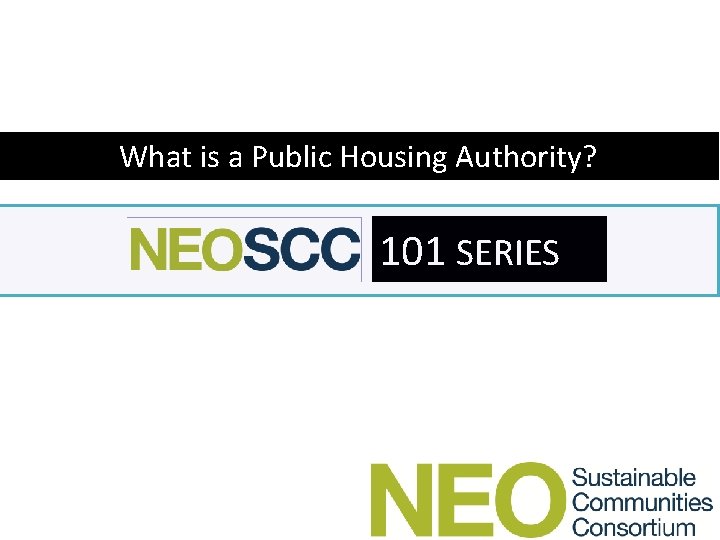 What is a Public Housing Authority 101 SERIES