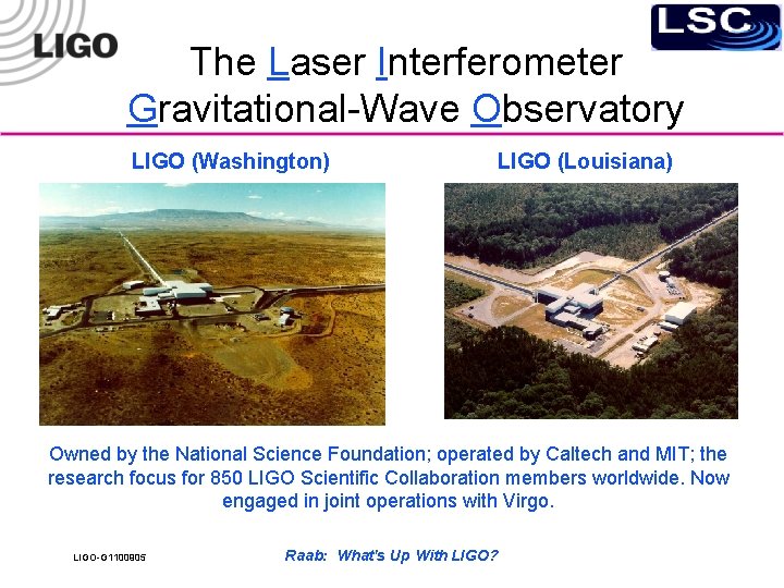 Whats up with LIGO Fred Raab LIGO Hanford