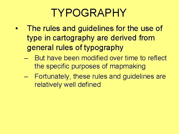 TYPOGRAPHY Cartographic Design for GIS Geog 340 Prof