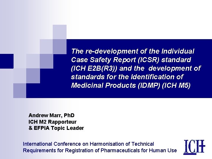 The redevelopment of the Individual Case Safety Report