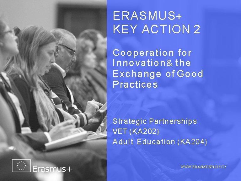 ERASMUS KEY ACTION 2 Cooperation for Innovation t