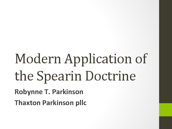 Modern Application of the Spearin Doctrine Robynne T