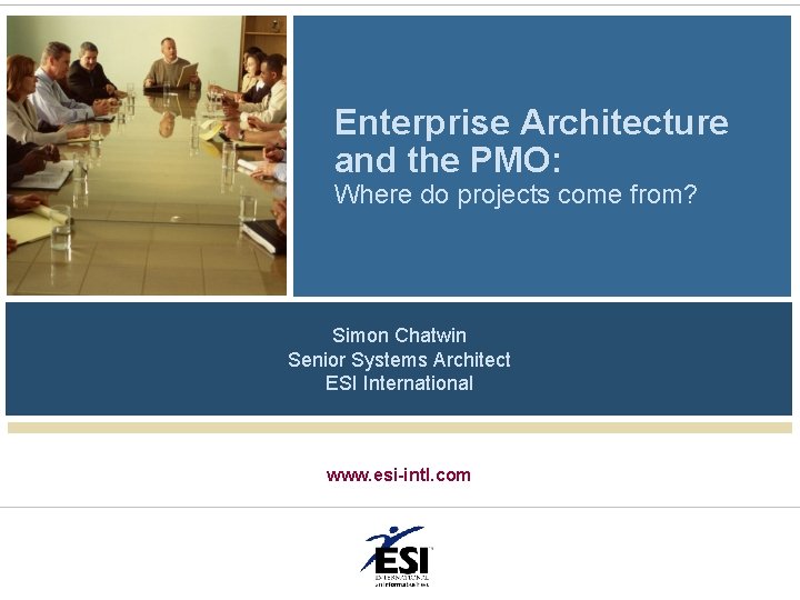 Enterprise Architecture and the PMO Where do projects